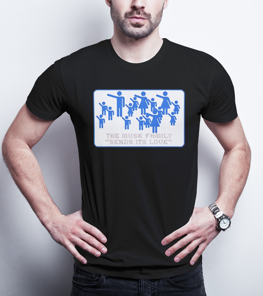 The Musk Family Sends Its Love Blue Family Figures T-Shirt