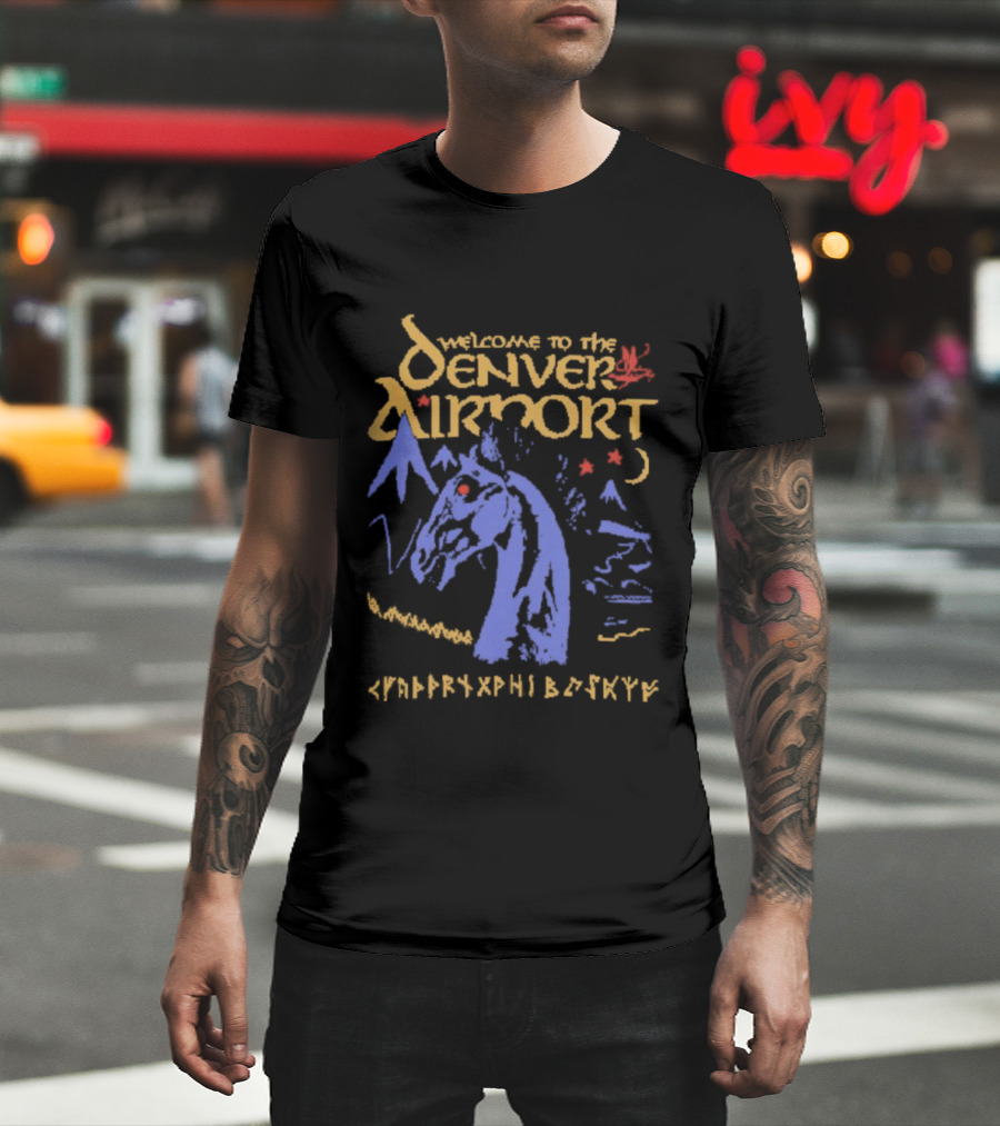 Welcome To The Denver Airport Horse Mountains And Alien Symbols T-Shirt