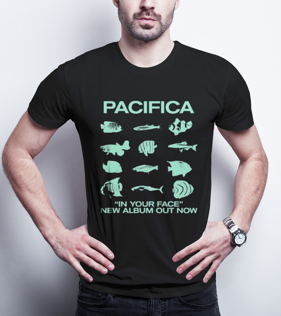 Pacifica "In Your Face" New Album Out Now Fish Collection T-Shirt