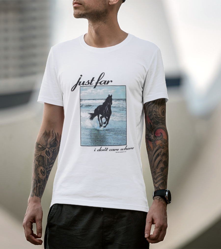 Just Far Away I Don’t Care Where Horse Beach Ocean Waves T-Shirt