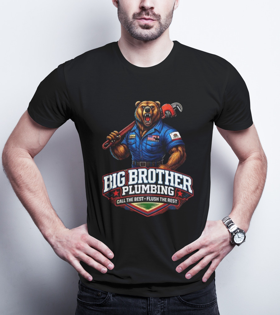 Big Brother Plumbing Call The Best Flush The Rest Bear Holding Wrench T-Shirt