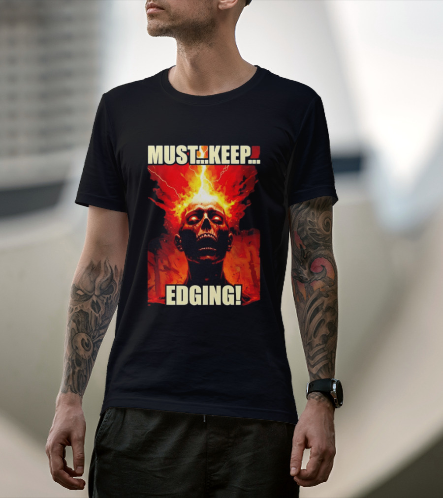 Zombie Must Keep Edging Skull Flames Energy Explosion T-Shirt