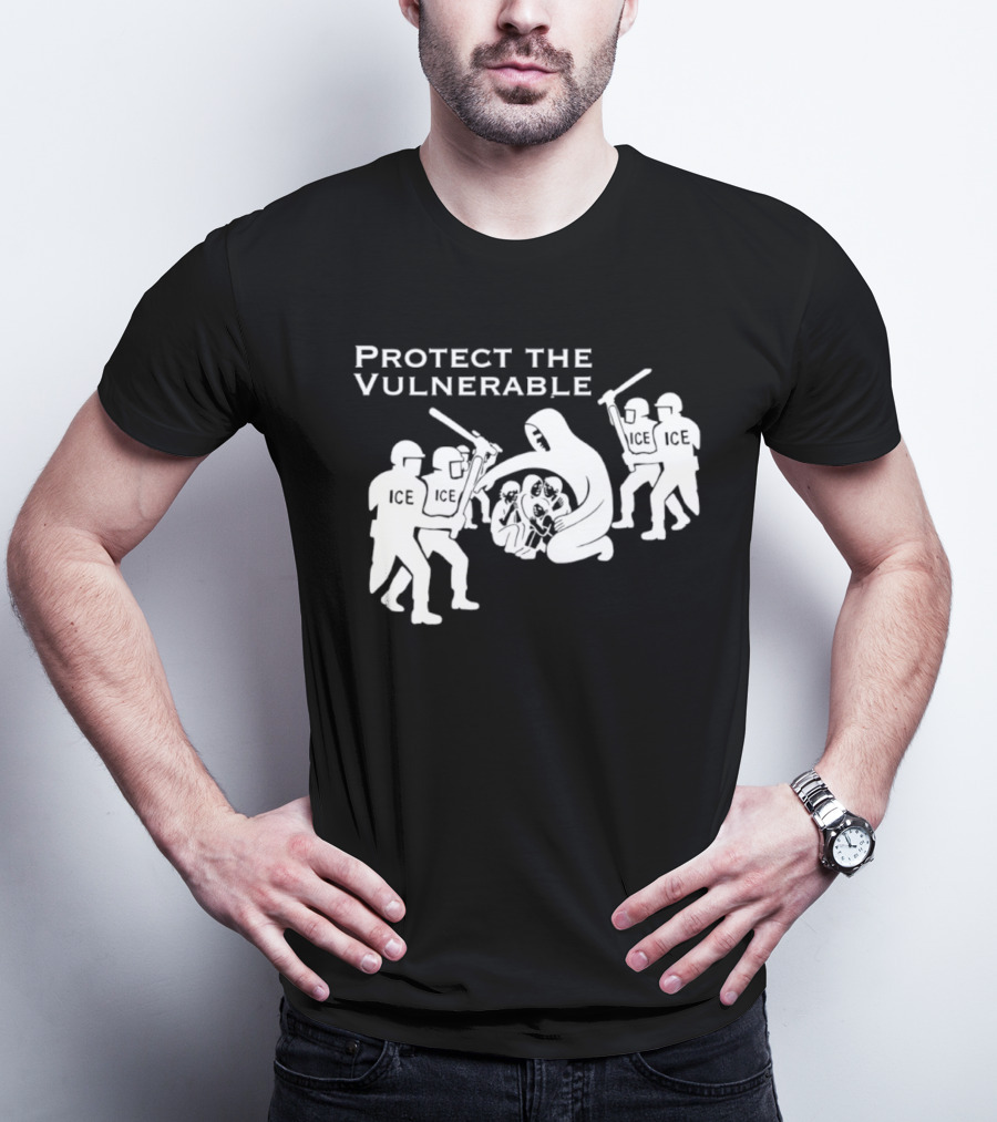 Protect The Vulnerable ICE Enforcement T-Shirt
