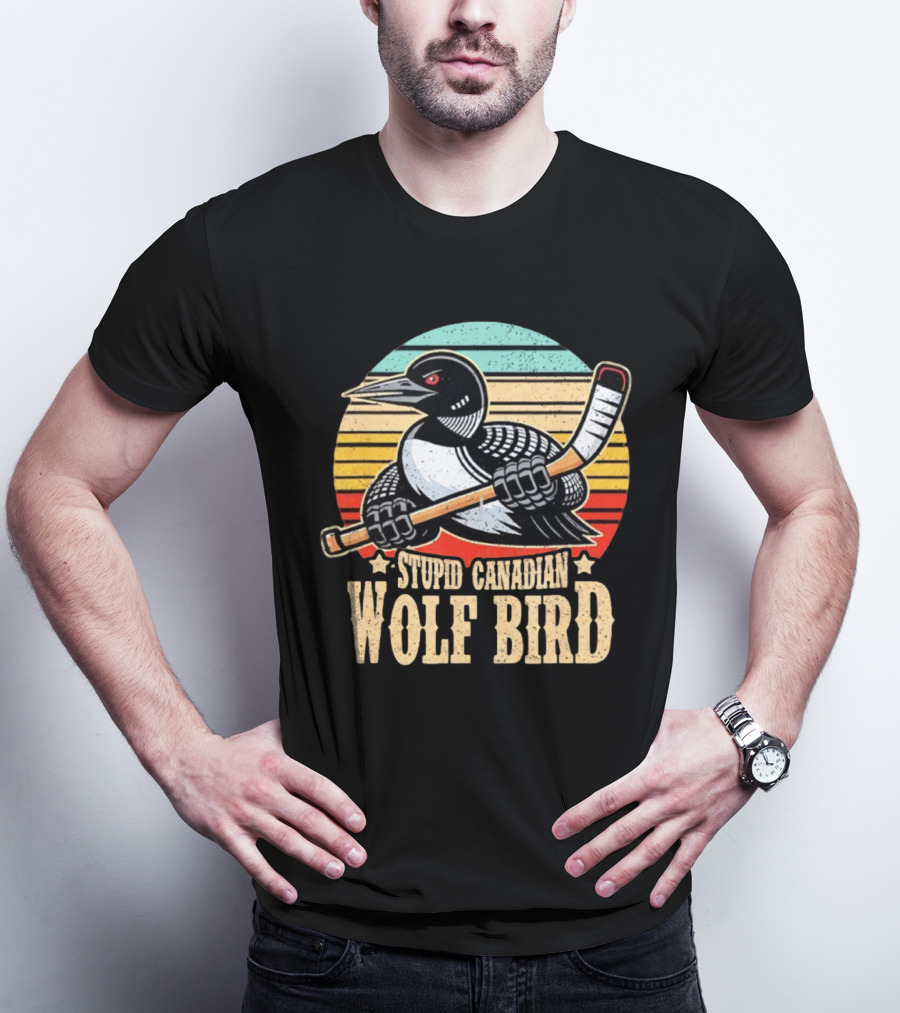 Stupid Canadian Wolf Bird Loon Hockey Meme T-Shirt