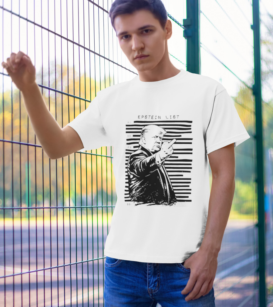 Trump Fuck The Epstein List T-Shirt