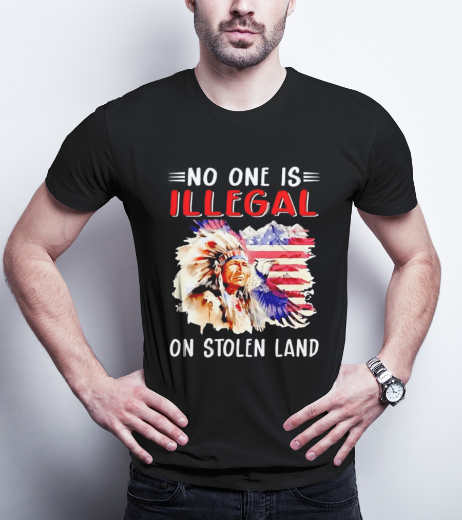 American Native No One Is Illegal On Stolen Land Tribal Heritage Flag And Eagle T-Shirt