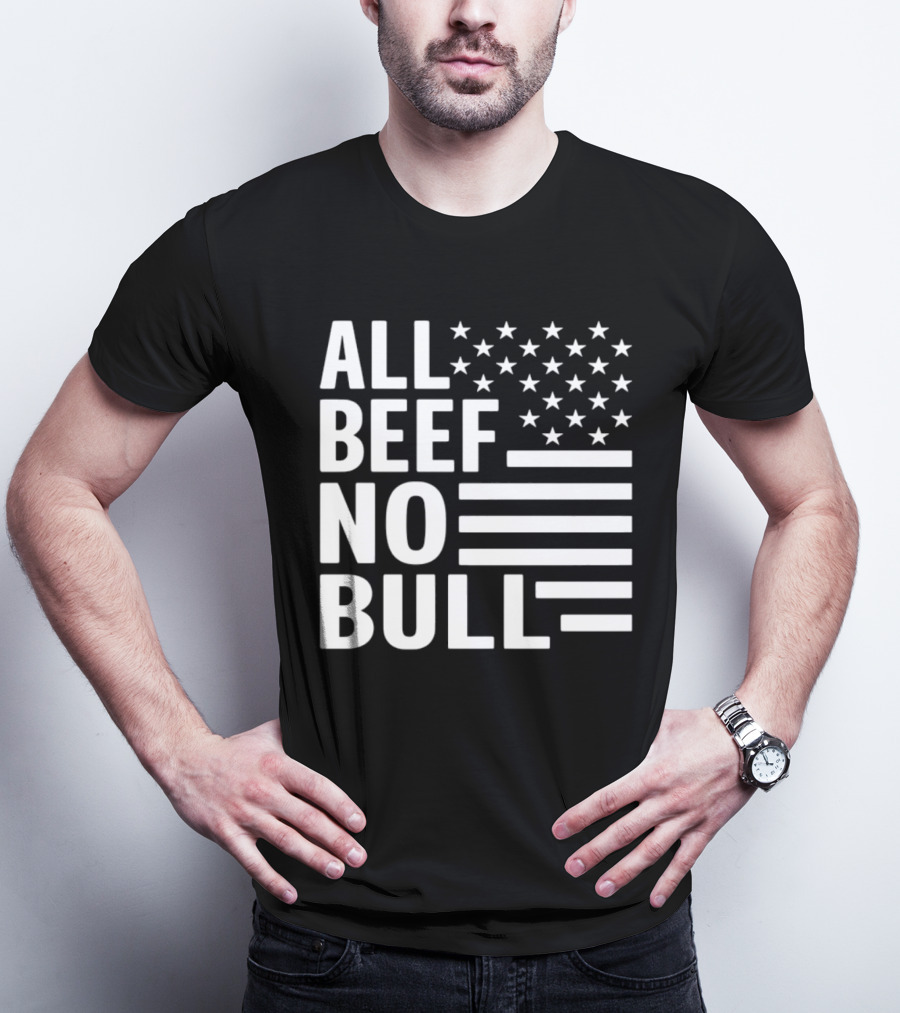 All Beef No Bull American Flag Stars Stripes T-Shirt