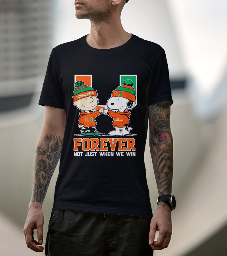 Peanuts Snoopy Miami Hurricanes Forever Not Just When We Win T-Shirt