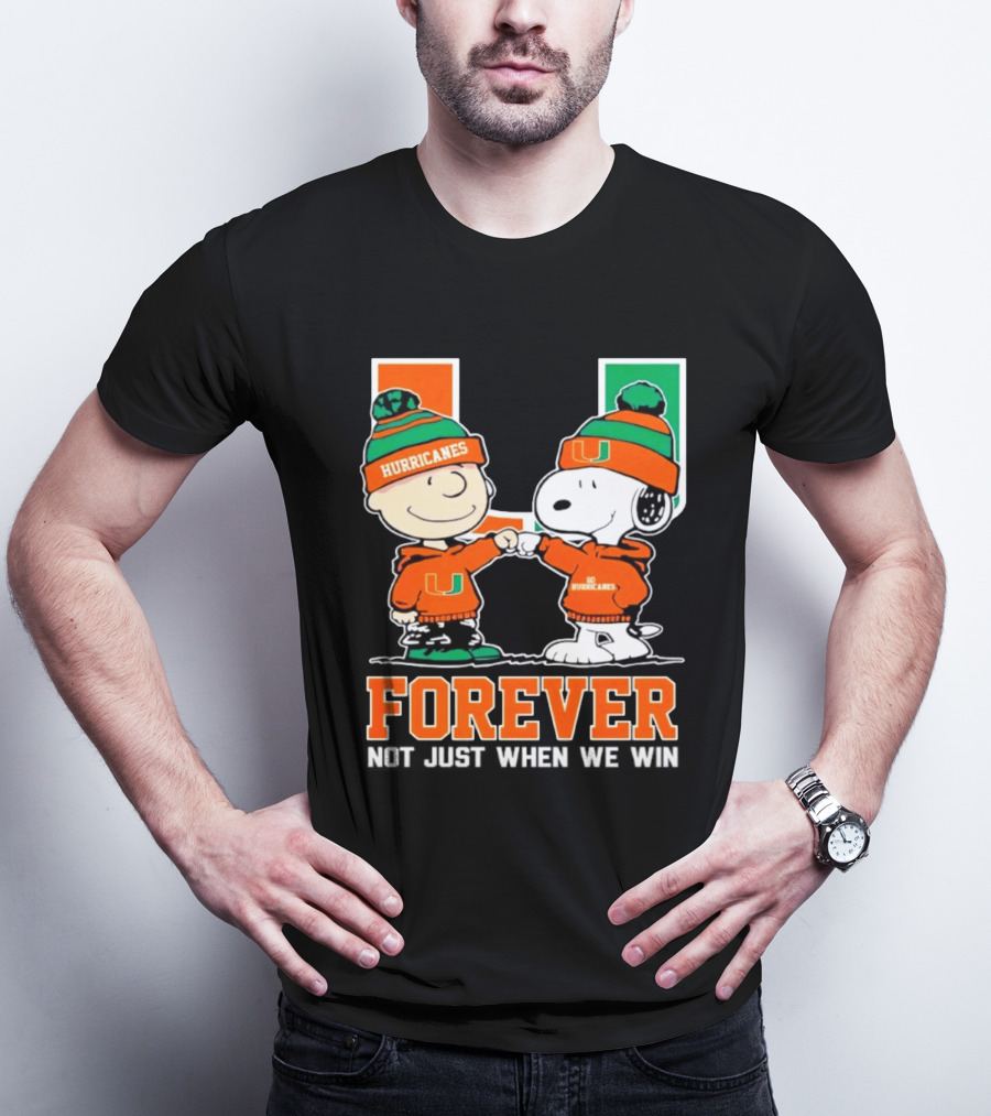 Peanuts Snoopy Miami Hurricanes Forever Not Just When We Win T-Shirt