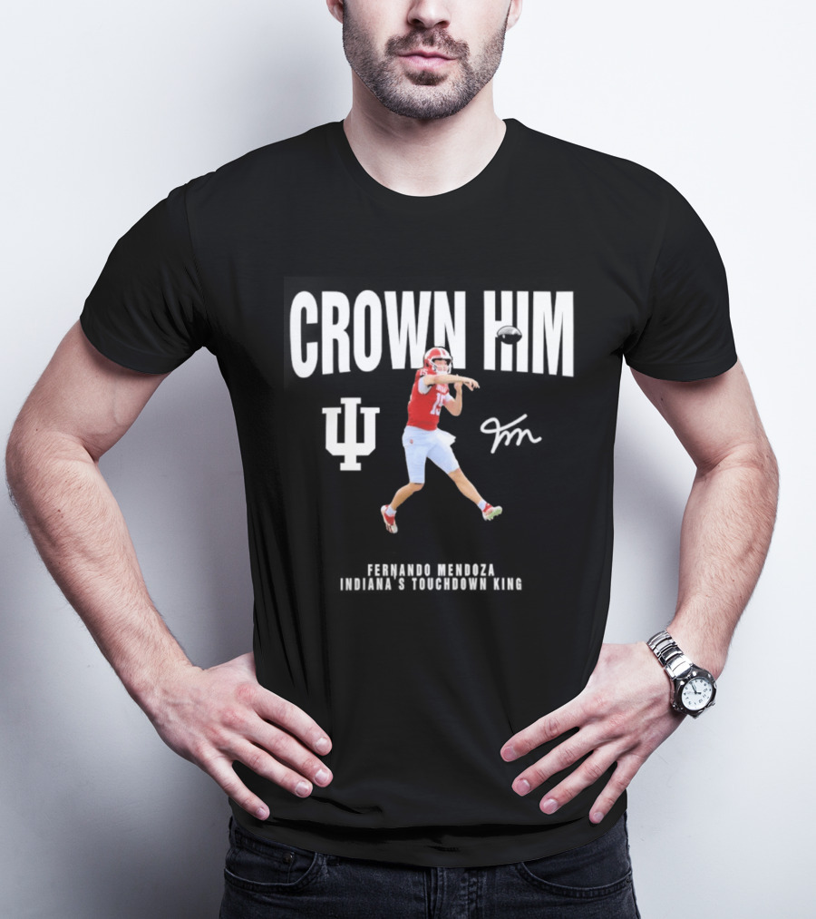 Indiana Hoosiers Fernando Mendoza Crown Him Touchdown King Quarterback Jumping Action T-Shirt