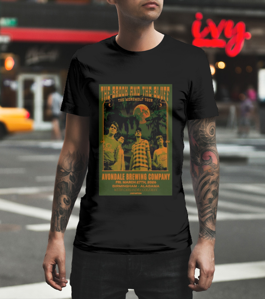 The Brook And The Bluff The Werewolf Tour Avondale Brewing Company Birmingham Alabama Mar 27 2026 With Cassandra Coleman Live Nation T-Shirt