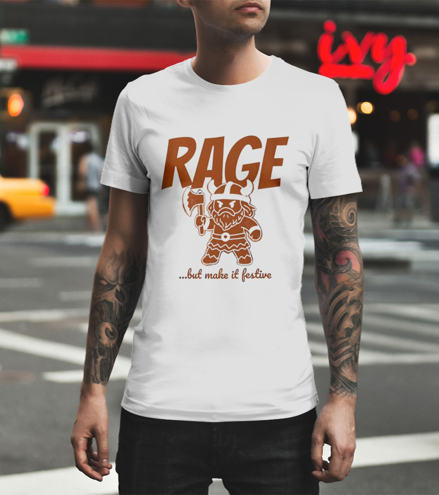 RAGE Viking Holiday Humor Make It Festive T-Shirt