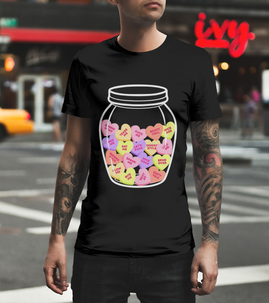 Candy Hearts Jar NSFW Explicit Phrases Collection T-Shirt