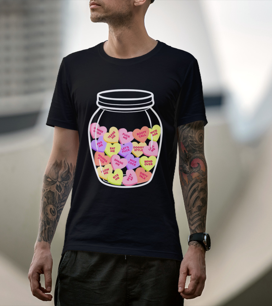 Candy Hearts Jar NSFW Explicit Phrases Collection T-Shirt