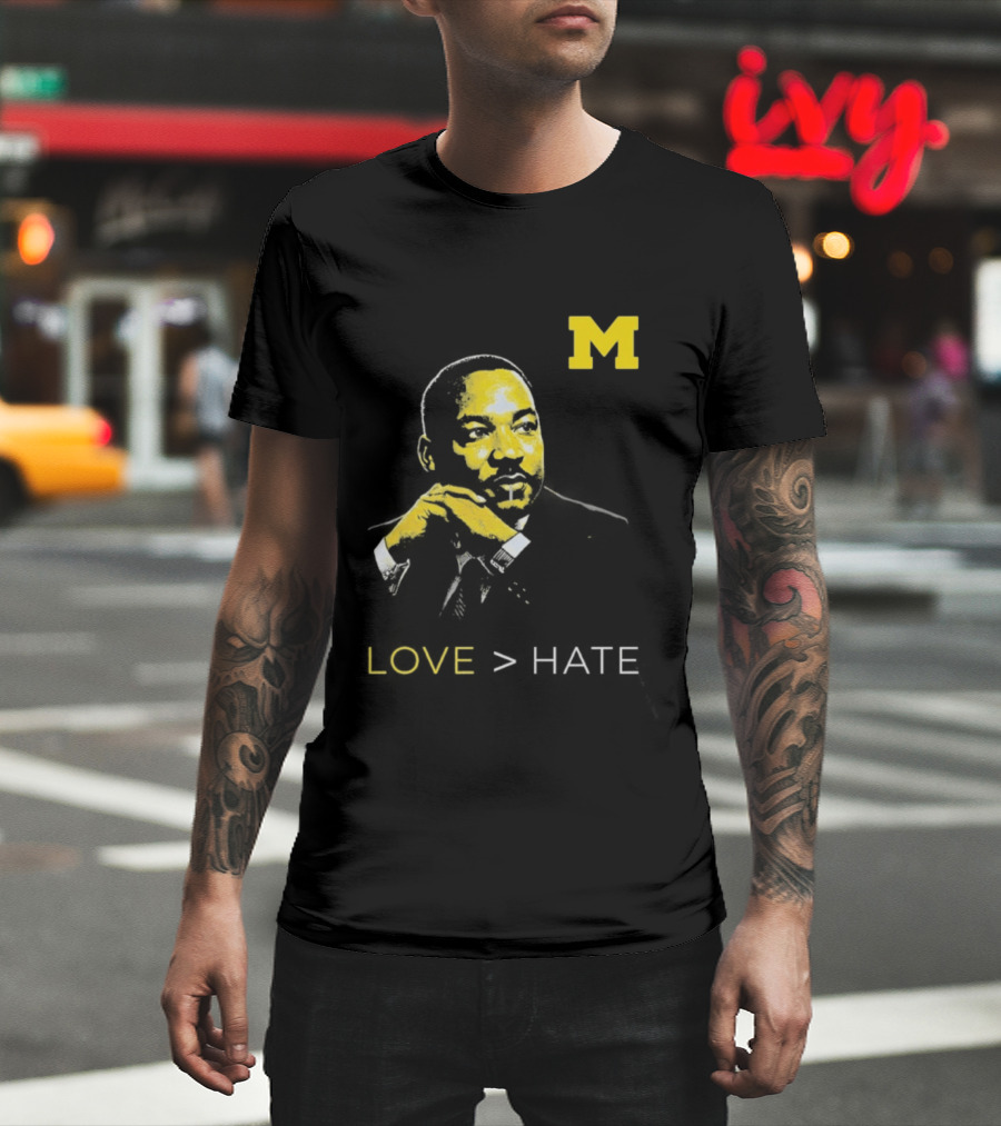 Michigan MLK Love Greater Than Hate T-Shirt