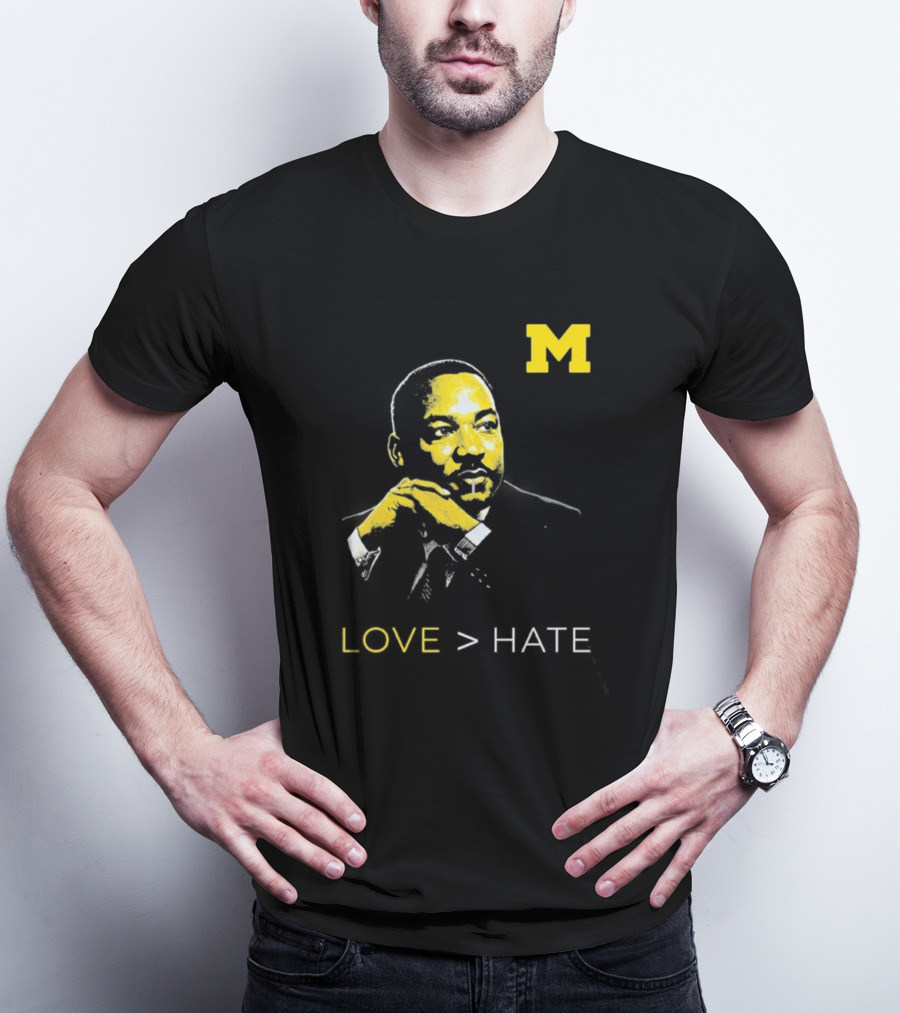 Michigan MLK Love Greater Than Hate T-Shirt