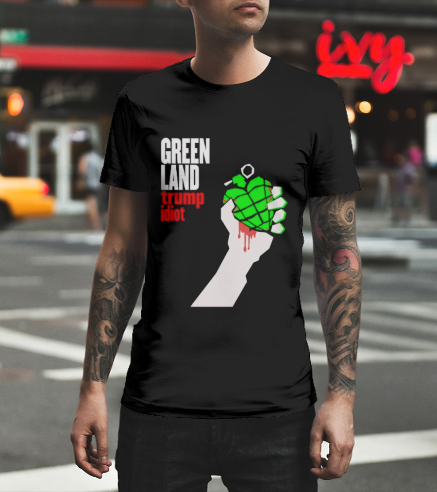 Greenland Green Day Trump Idiot Hand T-Shirt