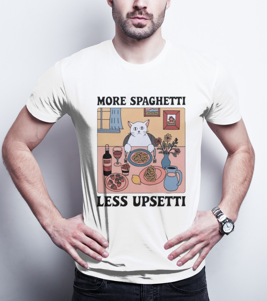 Cat More Spaghetti Less Upsetti Whimsical Dining Scene With Wine And Flowers T-Shirt