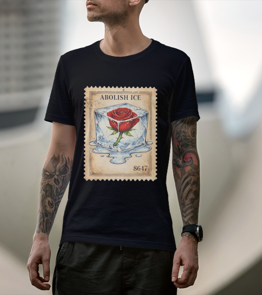 Abolish Ice Melting Rose Stamp 8647 T-Shirt