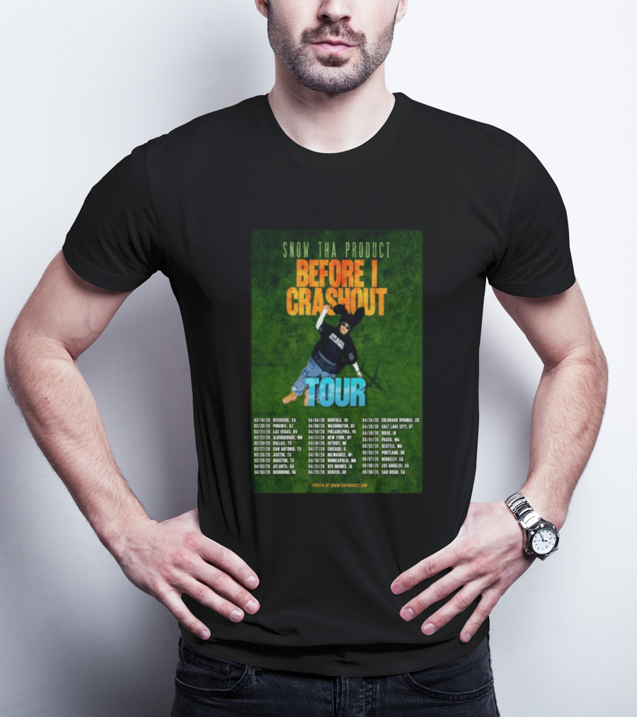 Snow Tha Product Before I Crashout Tour 2026 Dates And Locations T-Shirt