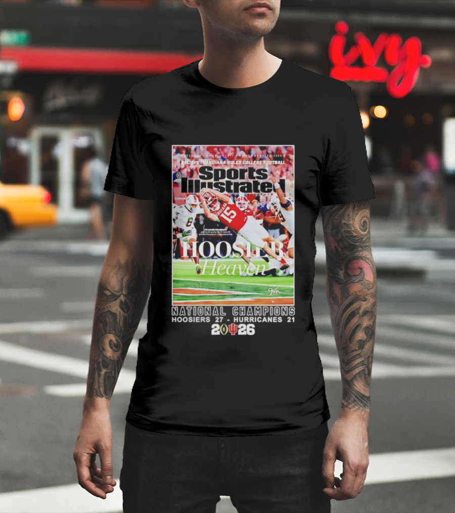 Believe It Indiana Rules College Football Sports Illustrated Hoosier Heaven National Champions Hoosiers 2026 T-Shirt