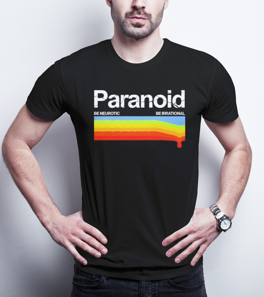 Paranoid Be Neurotic Be Irrational Retro Colorful Wave T-Shirt