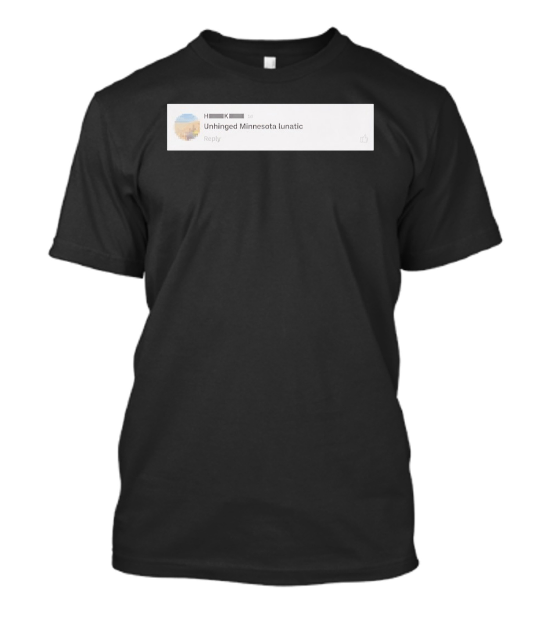 Unhinged Minnesota Lunatic Sharon McMahon T-Shirt