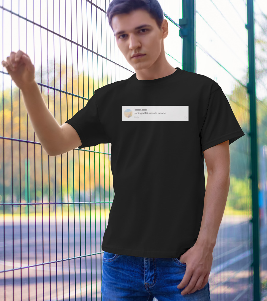 Unhinged Minnesota Lunatic Sharon McMahon T-Shirt