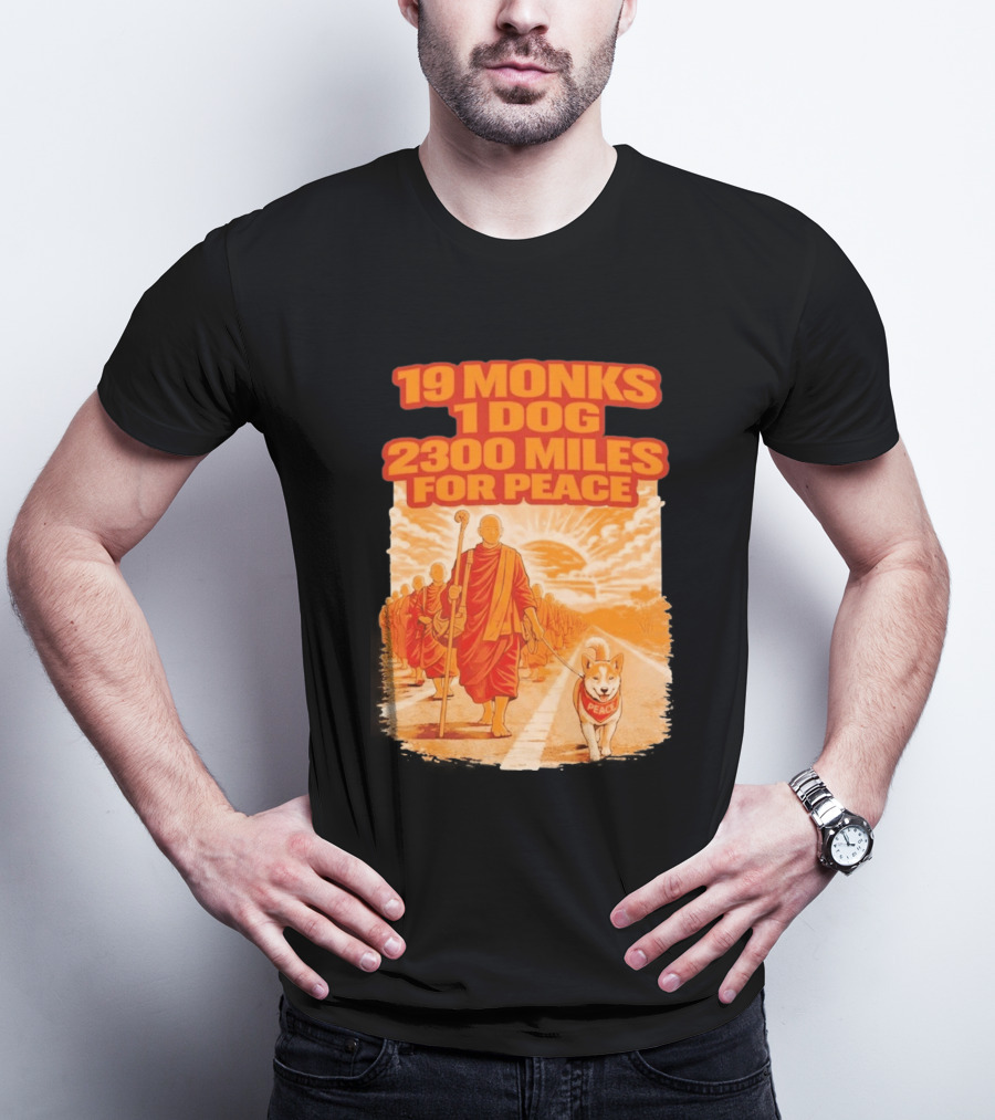 19 Monks 1 Dog 2300 Miles For Peace Journey T-Shirt