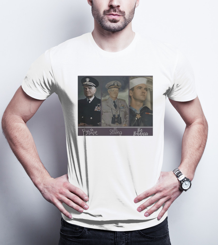 Be Brave Be Strong Be Badass Navy Legends T-Shirt