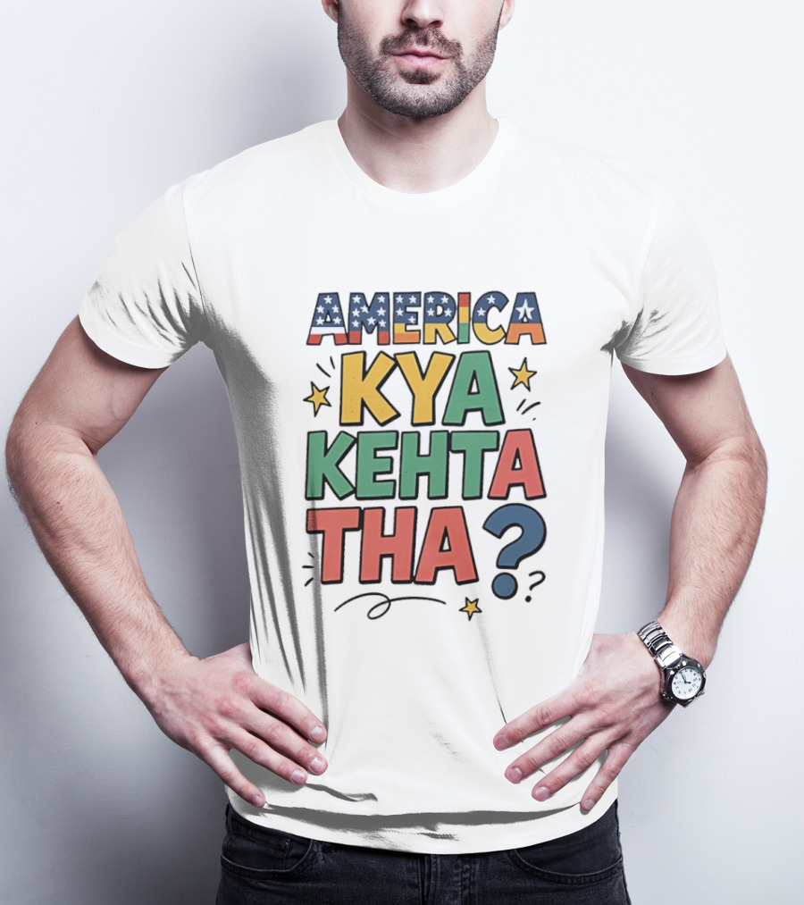 America Kya Kehta Tha Question Quote Stars T-Shirt