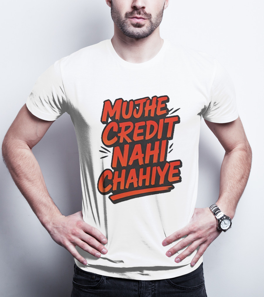 Mujhe Credit Nahi Chahiye T-Shirt