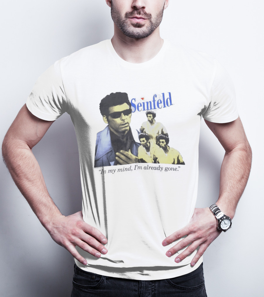 Seinfeld Kramer In My Mind I'm Already Gone Retro TV Series Comedy T-Shirt