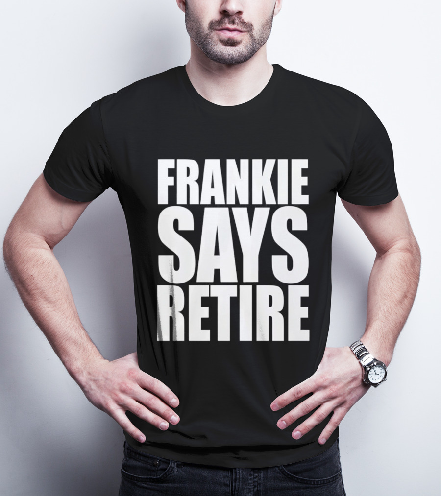 Frankie Says Retire 80s Pop Culture Reference T-Shirt