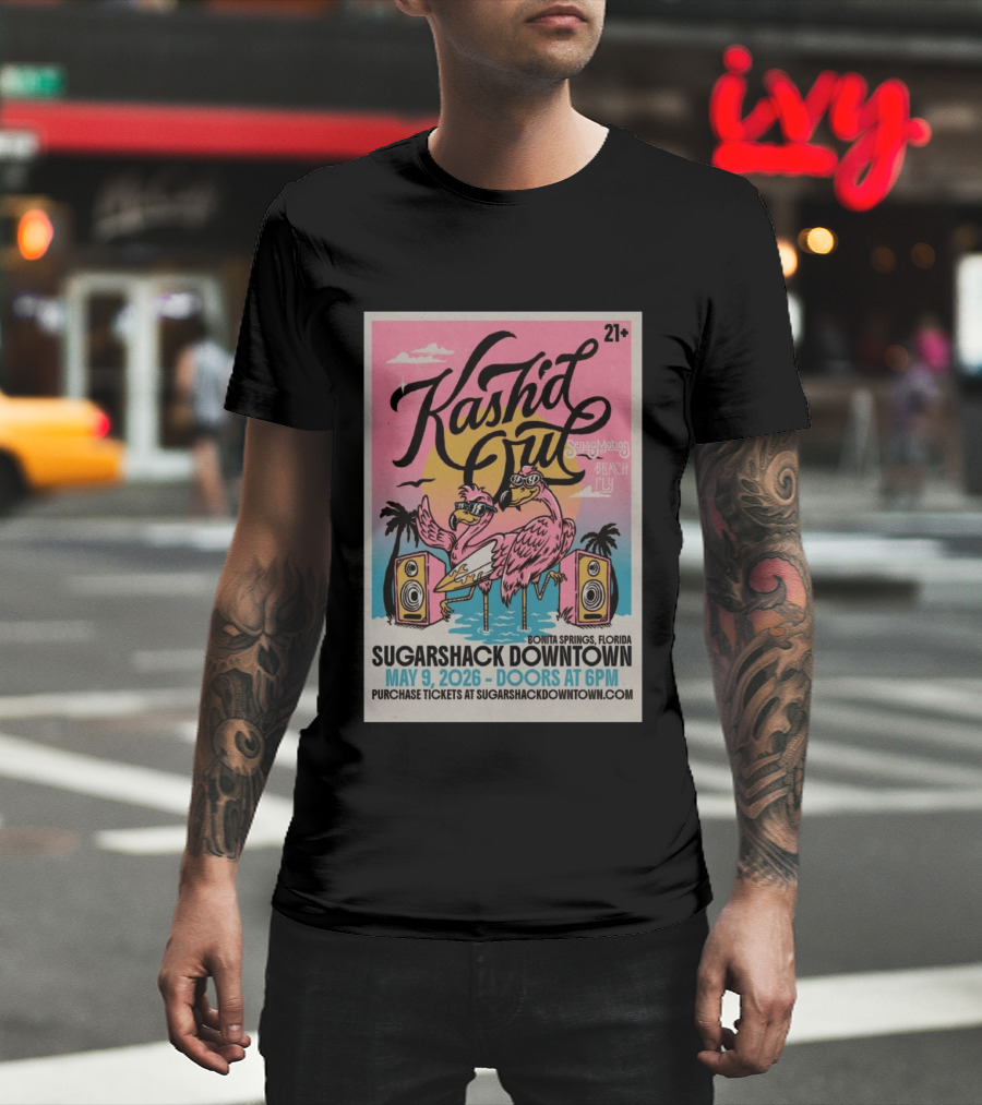 Kash'd Out Sugarshack Downtown Bonita Springs May 9 2026 Sensamotion Beach Fly T-Shirt