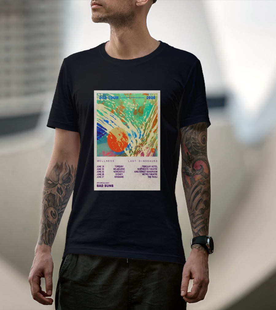 AUS Tour 2026 Wellness Last Dinosaurs With Bad Suns June Torquay Melbourne Newcastle Sydney Brisbane T-Shirt