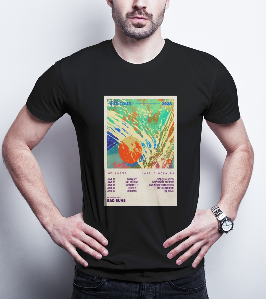 AUS Tour 2026 Wellness Last Dinosaurs With Bad Suns June Torquay Melbourne Newcastle Sydney Brisbane T-Shirt