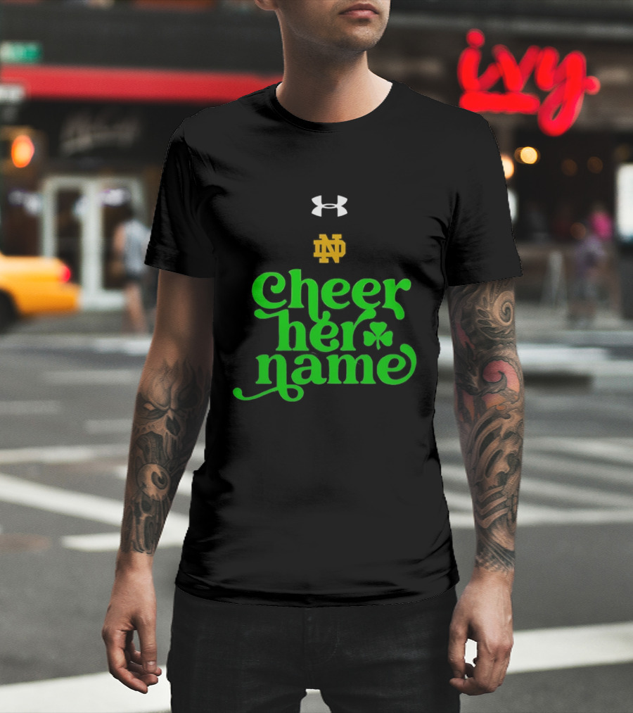 Notre Dame Cheer Her Name Under Armour Shamrock T-Shirt