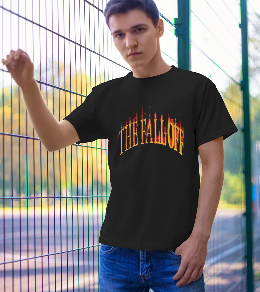 THE FALL OFF 2 6 26 Fiery T-Shirt