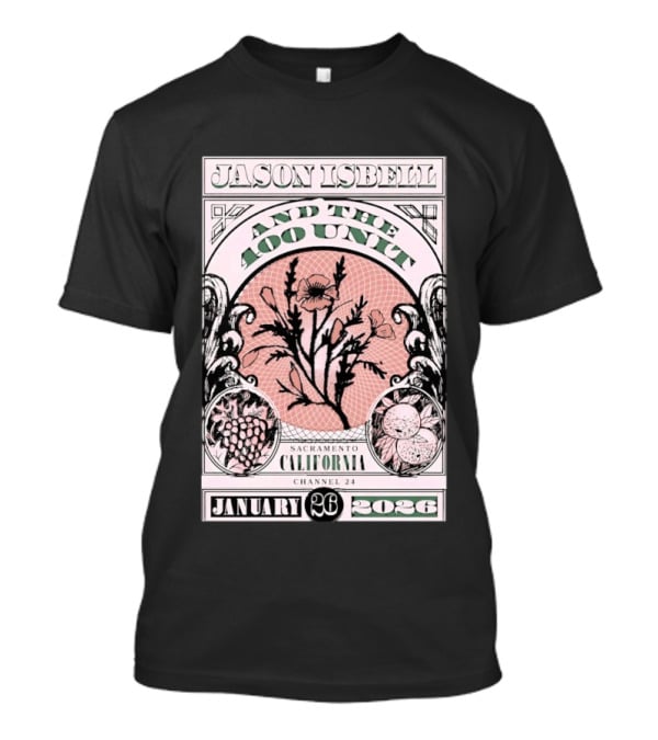Jason Isbell And The 400 Unit January 26 2026 Sacramento California Channel 24 T-Shirt