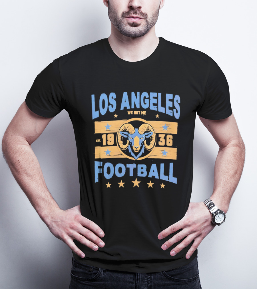 Los Angeles Rams We Not Me Est 1936 Football Retro Blue Gold T-Shirt