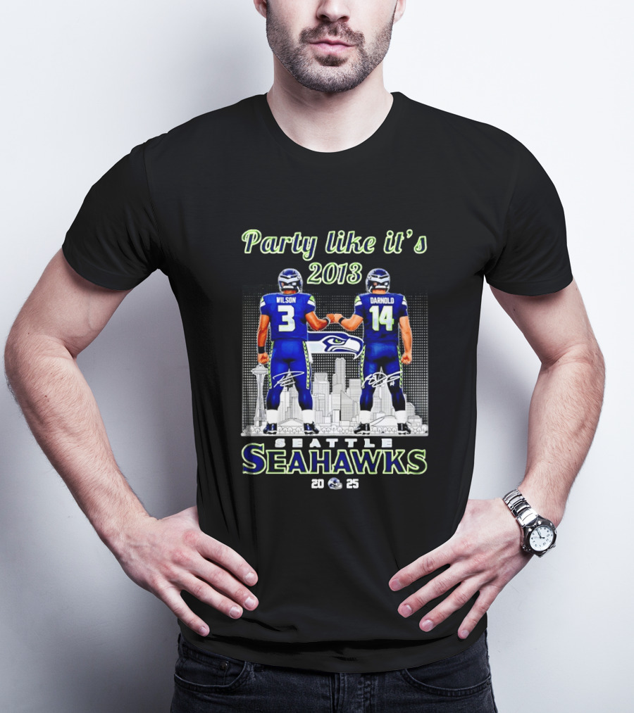Party Like It's 2013 Seattle Seahawks Wilson Darnold City Skyline 2025 T-Shirt