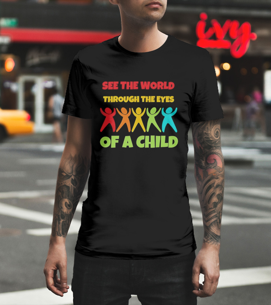 See The World Through The Eyes Of A Child With Colorful Figures T-Shirt