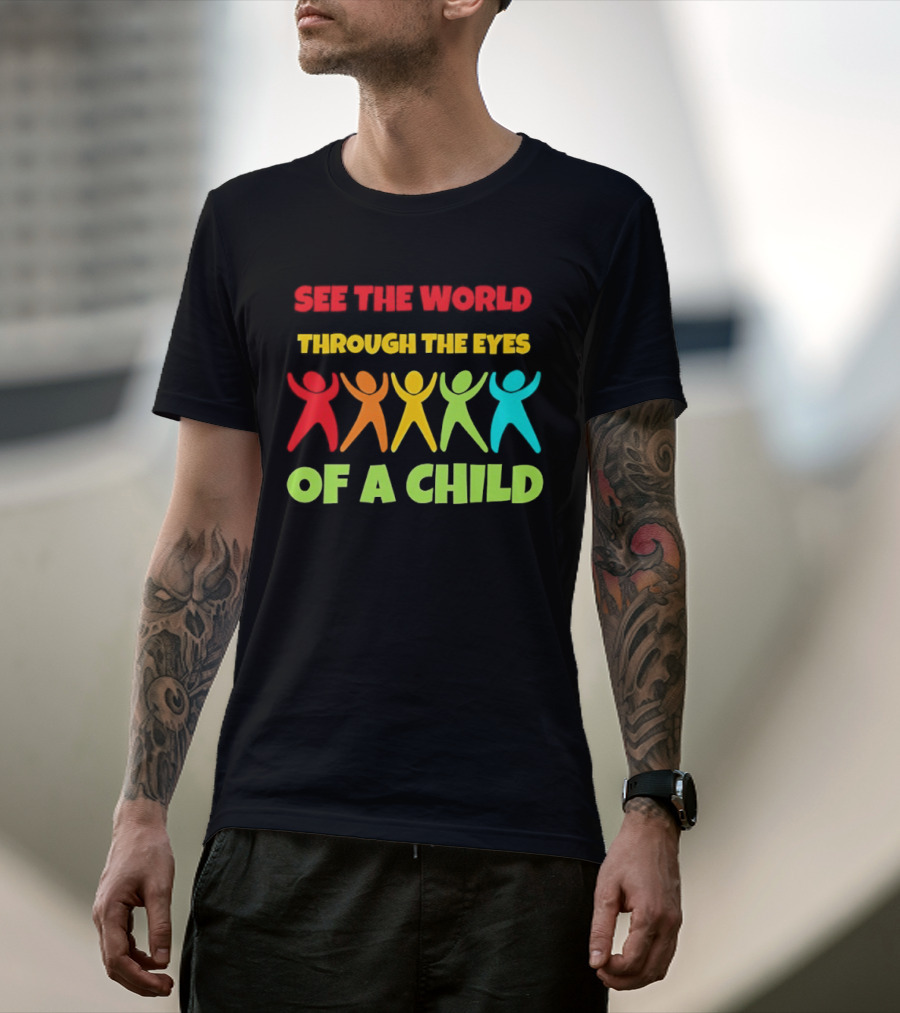 See The World Through The Eyes Of A Child With Colorful Figures T-Shirt