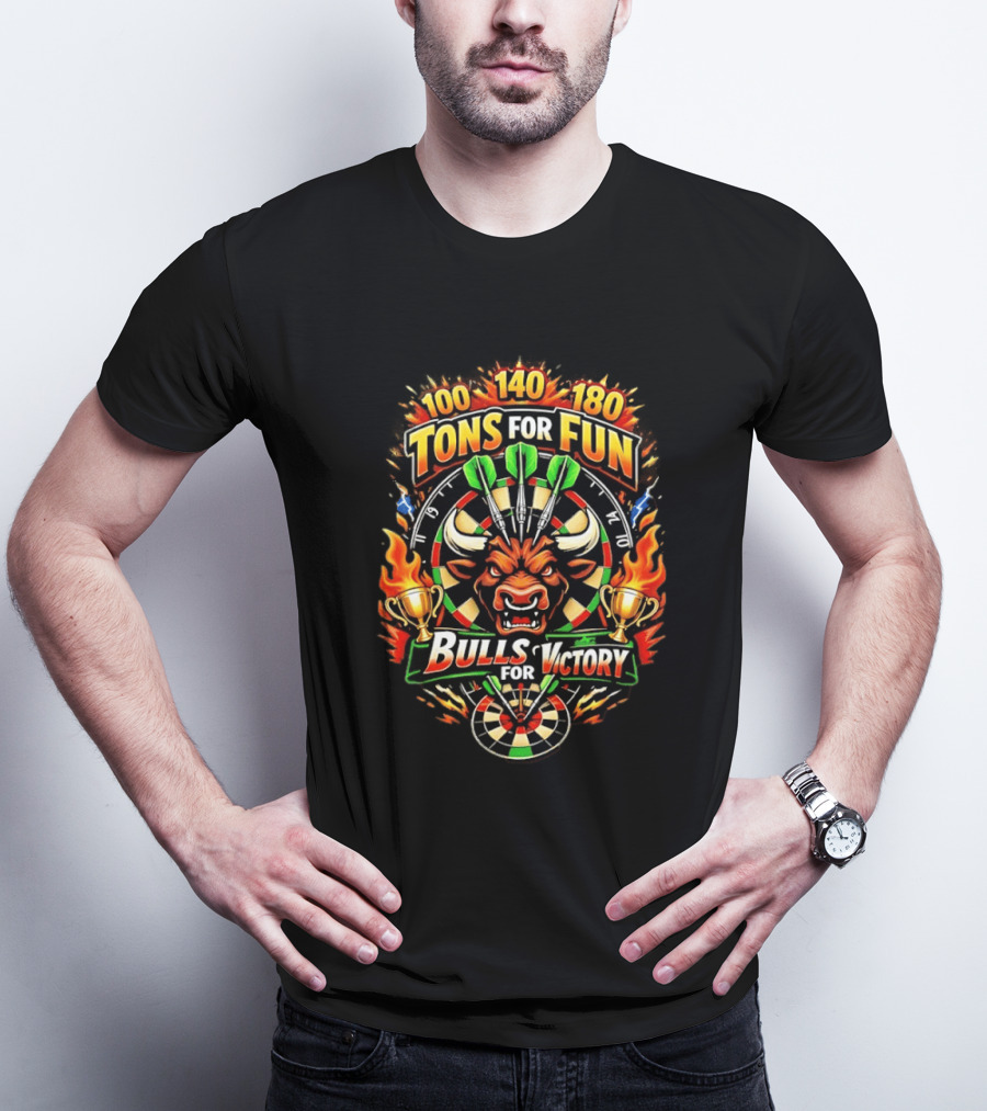 Tons For Fun 100 140 180 Bulls For Victory Darts Trophy Flame Bullseye T-Shirt