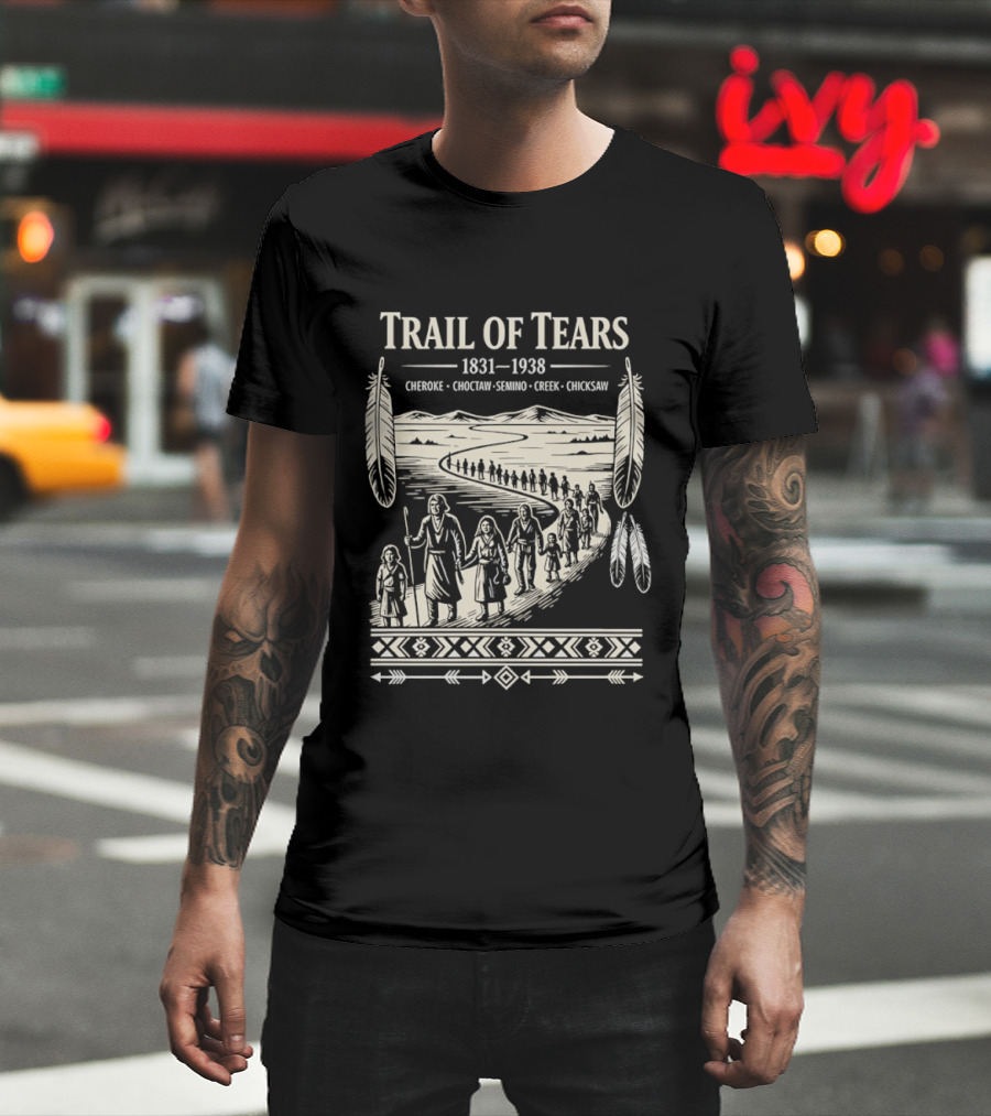 Trail Of Tears 1831 1938 Cherokee Choctaw Seminole Creek Chickasaw T-Shirt