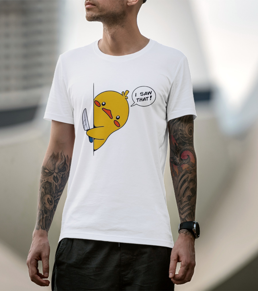 Baby Duck Holding Knife I Saw That Humorous Cartoon Scene T-Shirt