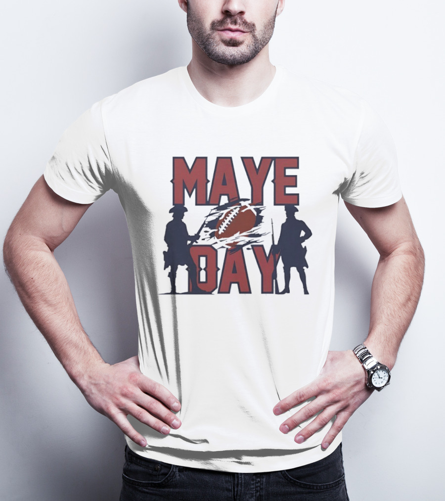 New England Patriots Maye Day Football Fan T-Shirt
