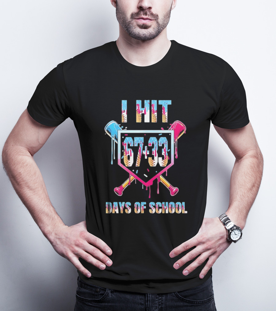 I Hit 67 Plus 33 Days Of School Baseball Melting T-Shirt