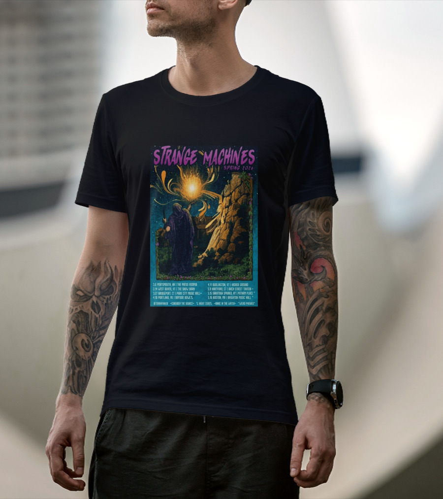 Strange Machines Spring 2026 Tour With Consider The Source Weird Phishes And Annie In The Water Featuring Portland Bridgeport And Boston Venues T-Shirt